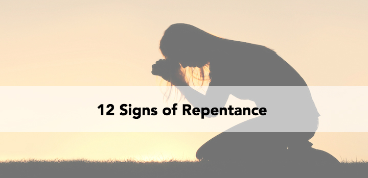 “12 Signs of Repentance” 1/26/2018 Written by Juan Sanchez for “LifeWay ...